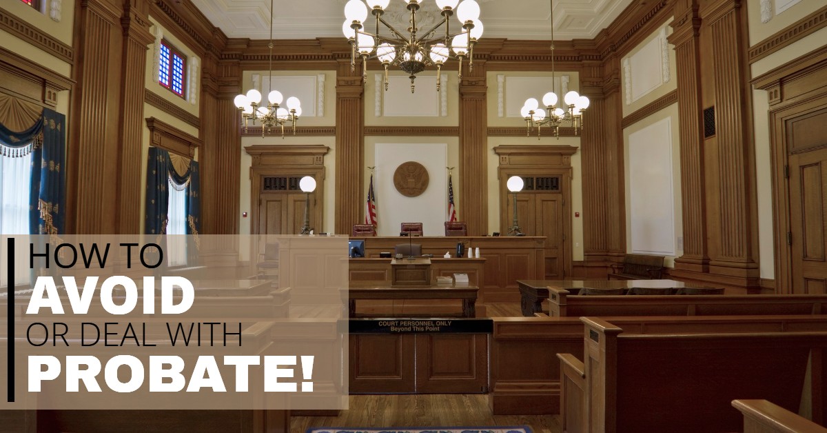 How To Avoid Or Deal With Probate | Best Estate Planning, Wills ...